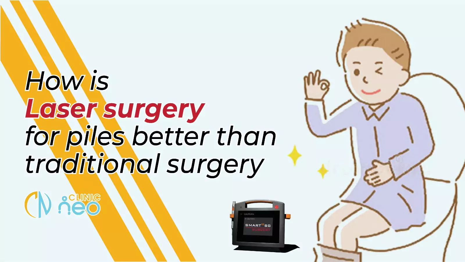 How is Laser Surgery for piles better than Open Surgery? - Clinic Neo